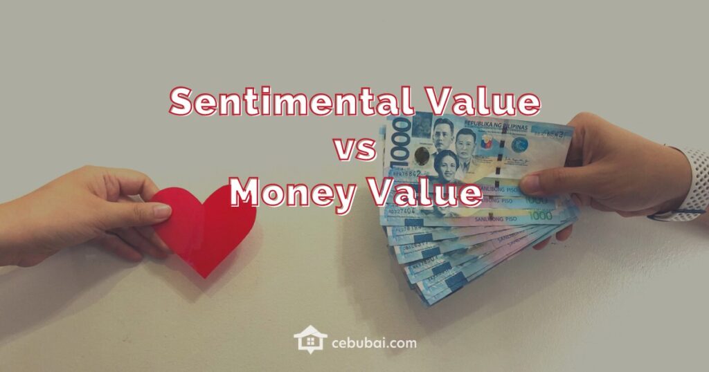 Property: Sentimental Value vs. Monetary Value | Cebubai.com