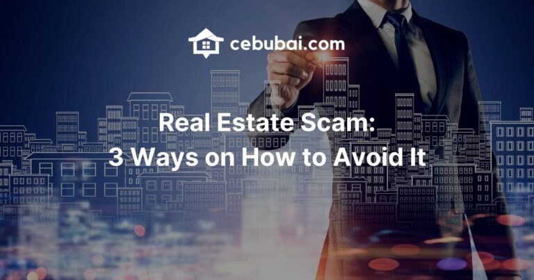 Real Estate Scam: 3 Ways on How to Avoid It | Cebubai.com